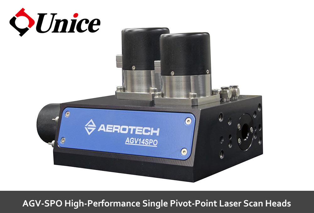 AGV-SPO High-Performance Single Pivot-Point Laser Scan Heads - AEROTECH